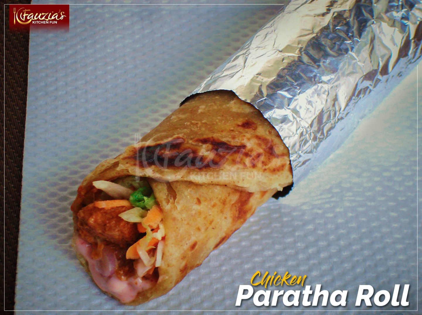 Chicken Paratha Roll – Fauzia's Kitchen Fun